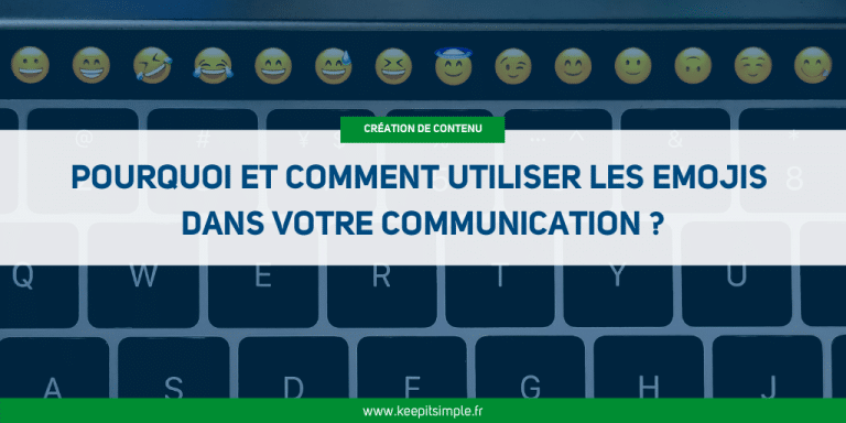 Pourquoi et comment utiliser les emojis dans votre communication