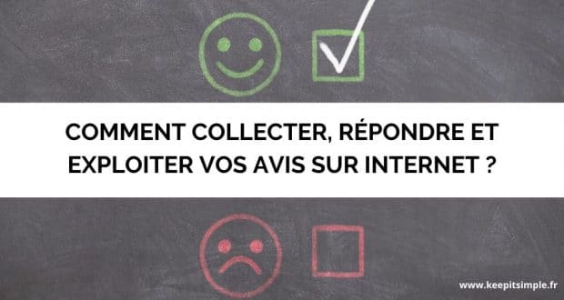⭐️ Comment collecter, répondre et exploiter vos avis sur internet ...
